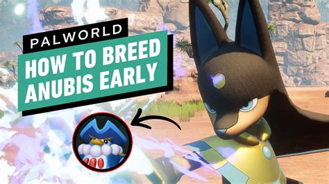 Palworld How To Breed Anubis Early Ign