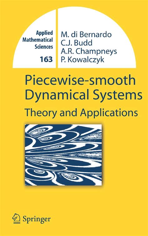 Piecewise Smooth Dynamical Systems Theory And Applications Applied Mathematical Sciences 163
