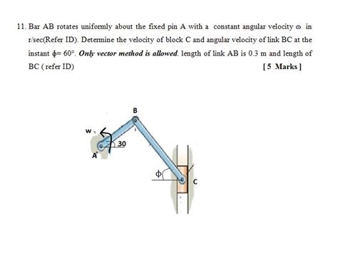 solved 11 bar ab rotates uniformly about the fixed pin a