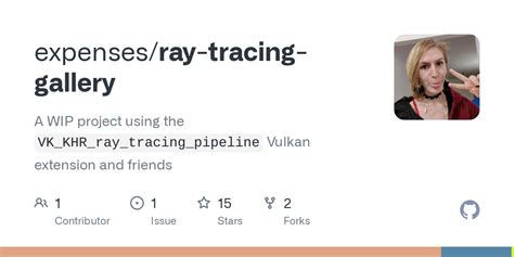 Github Expenses Ray Tracing Gallery A Wip Project Using The `vk Khr Ray Tracing Pipeline