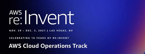 aws attendee guide for cloud operations track at re invent 2021 aws cloud operations