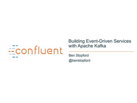 Building Event Driven Services With Apache Kafka Ppt