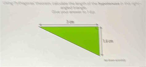 Solved Using Pythagoras Theorem Calculate The Length Of The
