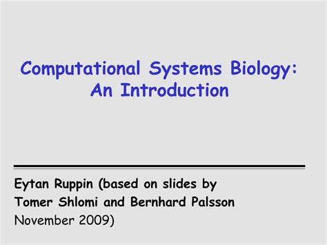 Ppt Computational Systems Biology An Introduction Powerpoint