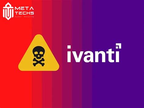 Cybersecurity Zeroday Vulnerability Ivanti Databreach Threatalert Meta Techs
