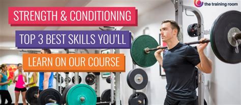 The Best 3 Skills Youll Learn On Our Strength And Conditioning Course