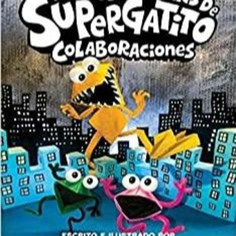 Stream El Club De C Mics De Supergatito Colaboraciones Cat Kid Comic Club Collaborations