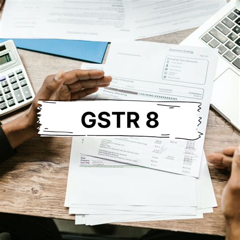 GSTR 8 Return Filing Format Eligibility And Rules