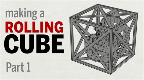 Making A Rolling Cube Part 1 YouTube