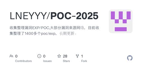 Github Lneyyypoc 2025 收集整理漏洞exppoc大部分漏洞来源网络，目前收集整理了1400多个pocexp，长期更新。