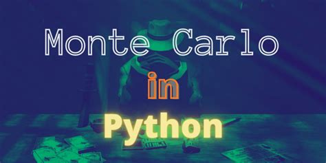 Monte Carlo In Python Askpython