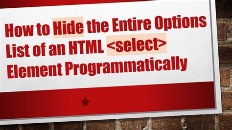 How To Hide The Entire Options List Of An Html Select Element Programmatically Youtube