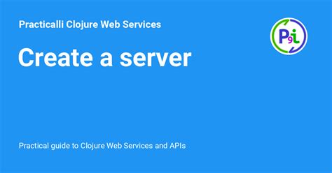 Create A Server Practicalli Clojure Web Services