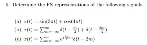 Solved 5 Determine The FS Representations Of The Following Chegg Com
