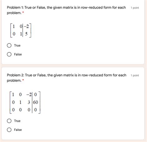 solved 1 point problem 1 true or false the given matrix is