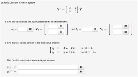 Solved 1 Point Consider The Linear Systenm Y [ 32 A
