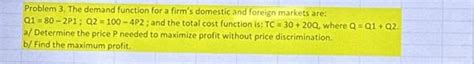 problem 3 the demand function for a firm s domestic