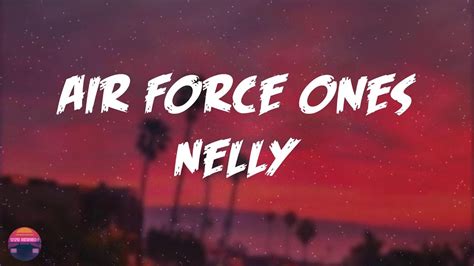 Nelly Air Force Ones Lyrics Video Youtube