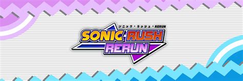 Sonic Rush Rerun Sonicrushrerun Posts X