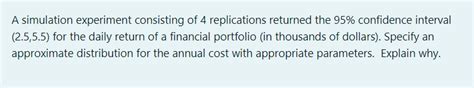 Solved A Simulation Experiment Consisting Of 4 Replications