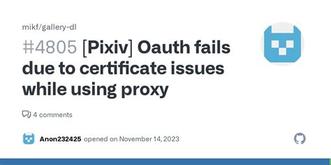 Pixiv Oauth Fails Due To Certificate Issues While Using Proxy · Issue 4805 · Mikfgallery Dl