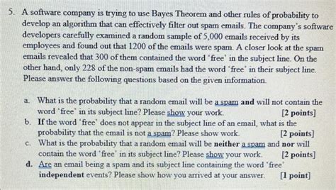 Solved 5 A Software Company Is Trying To Use Bayes Theorem Chegg