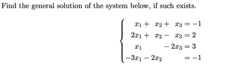 Solved Find The General Solution Of The System Below If Chegg Com