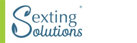 About Sexting Solutions® Sexting Solutions About Sexting Solutions® Sexting Solutions