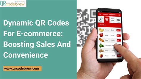 Dynamic Qr Codes For E Commerce Boosting Sales And Convenience By Qrcodebrew Medium