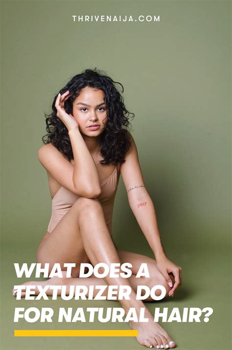 What Does A Texturizer Do For Natural Hair Thrivenaija