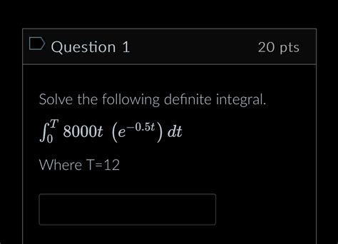 Solved Question Solve The Following Definite Integral Chegg