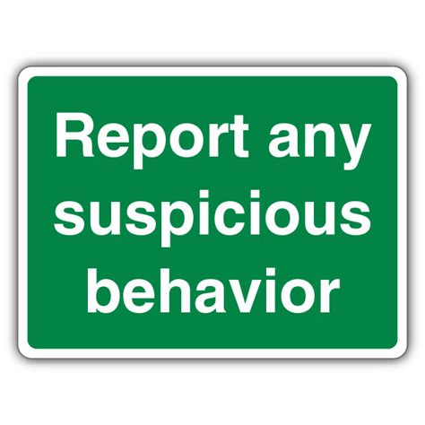 Report Any Suspicious Behavior Green Landscape Sign No Loitering