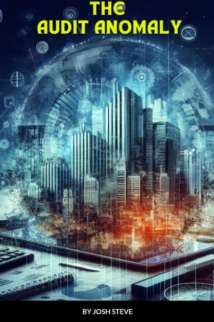 The Audit Anomaly By Josh Steve Paperback Barnes And Noble®