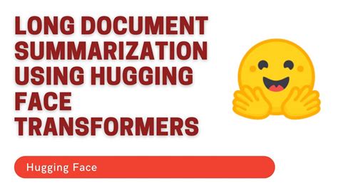 long document summarization using hugging face transformers bert bart distilbart t5