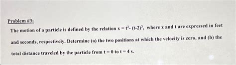 Solved Problem The Motion Of A Particle Is Defined By Chegg Com