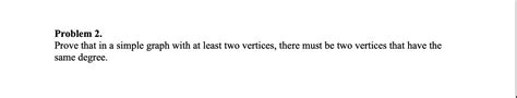 Solved Problem 2 Prove That In A Simple Graph With At Least