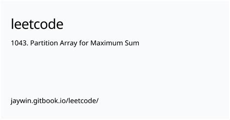 1043 Partition Array For Maximum Sum Leetcode
