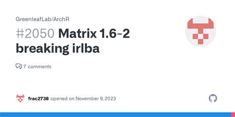 Matrix 16 2 Breaking Irlba · Issue 2050 · Greenleaflabarchr · Github