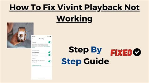 How To Fix Vivint Playback Not Working Youtube