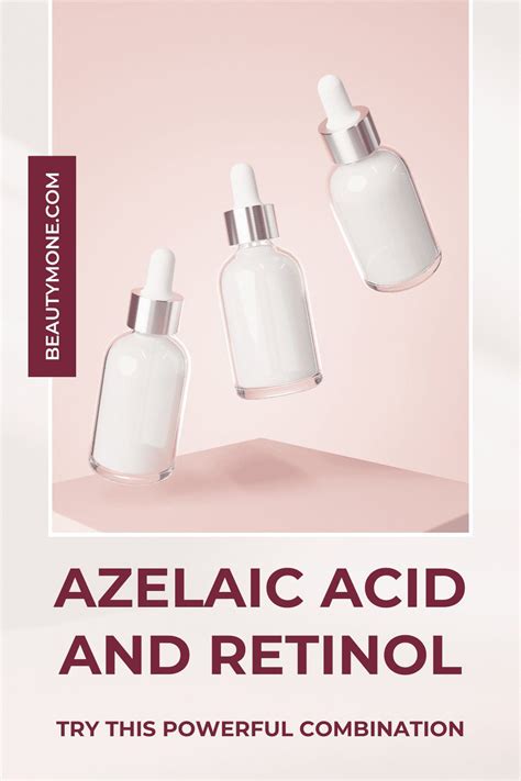 Azelaic Acid And Retinol: Try This Powerful Combination