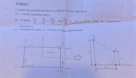 Consider The Quadrilateral Element As Shown In Below