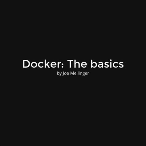 Docker The Basics
