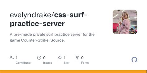 Github Evelyndrake Css Surf Practice Server A Pre Made Private Surf Practice Server For The