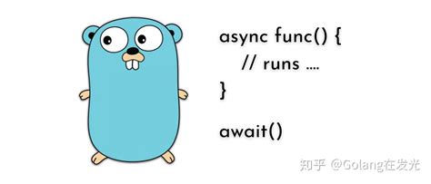 使用 Go 实现 Async Await 模式 知乎