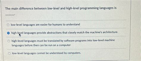 Solved The Main Difference Between Low Level And High Level