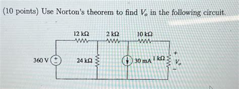 Solved Points Use Norton S Theorem To Find Vo In The Chegg Com