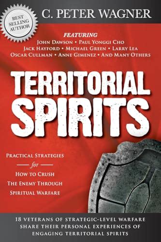 Territorial Spirits Practical Strategies For How To Crush The Enemy
