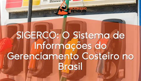 Sigerco O Sistema De Informações Do Gerenciamento Costeiro No Brasil