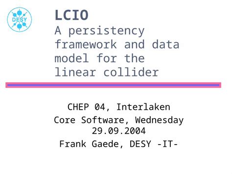 Ppt Lcio A Persistency Framework And Data Model For The Linear