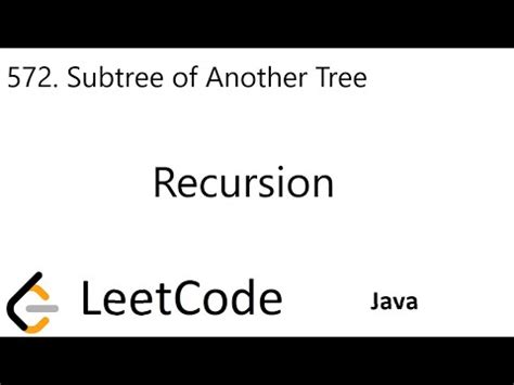 LeetCode Subtree Of Another Tree Recursion Java YouTube